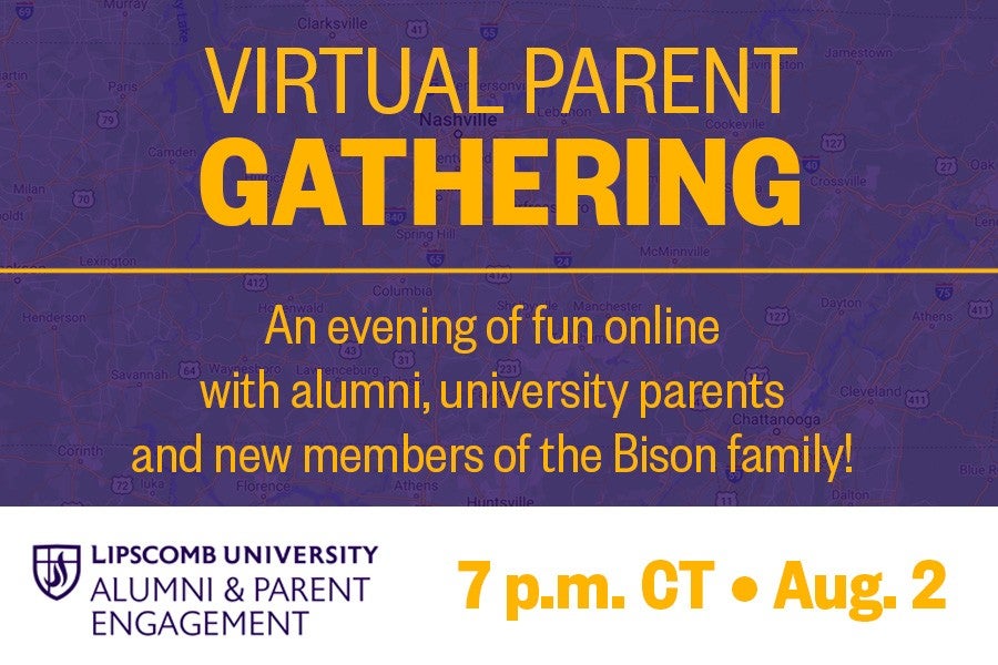 Virtual Parent Gathering - August 2, 2021 - University | Lipscomb ...