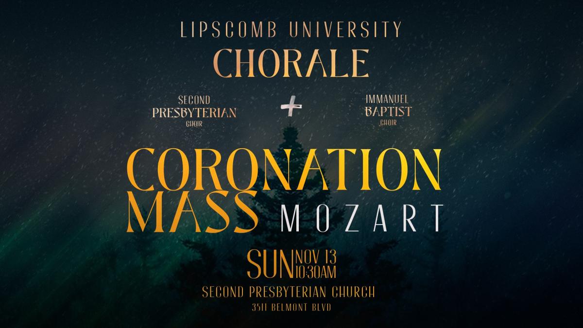 Lipscomb University Chorale Concert - A Coronation Mass - November 13 ...