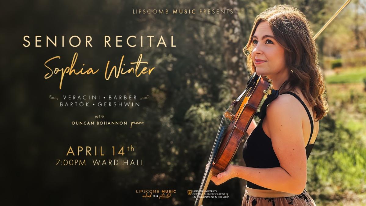 School of Music Sophia Winter Senior Violin Recital - April 14, 2023 - University | Lipscomb ...