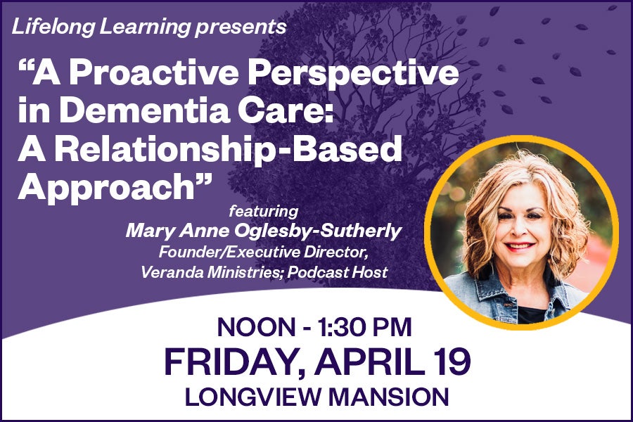 Spring 2024 Lifelong Learning Lunch ‘n Learn: “A Proactive Perspective ...