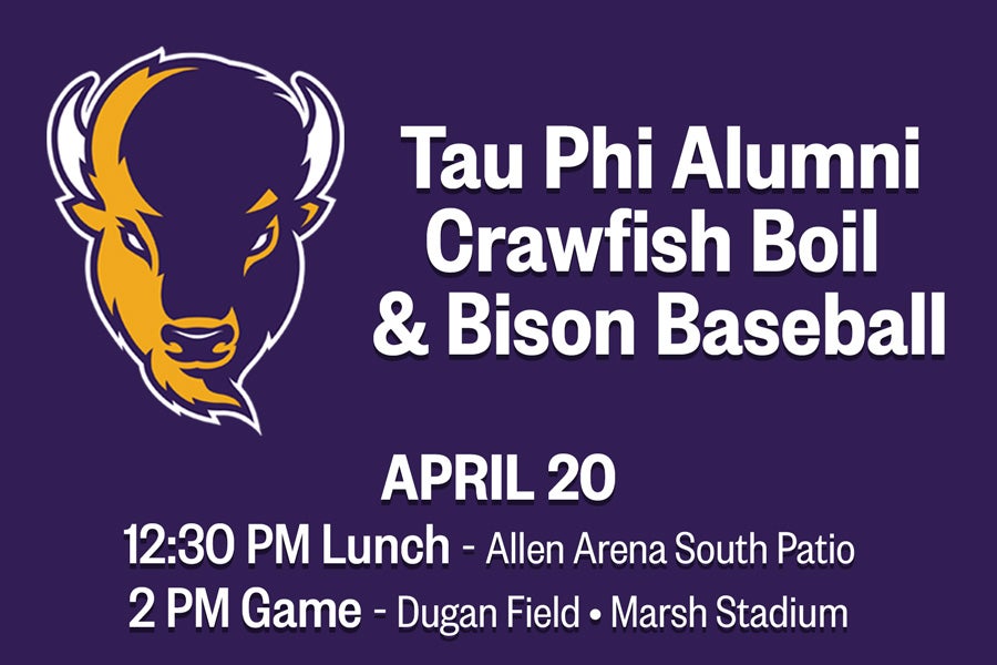 Tau Phi Alumni Crawfish Boil and Bison Baseball - April 19, 2024 ...